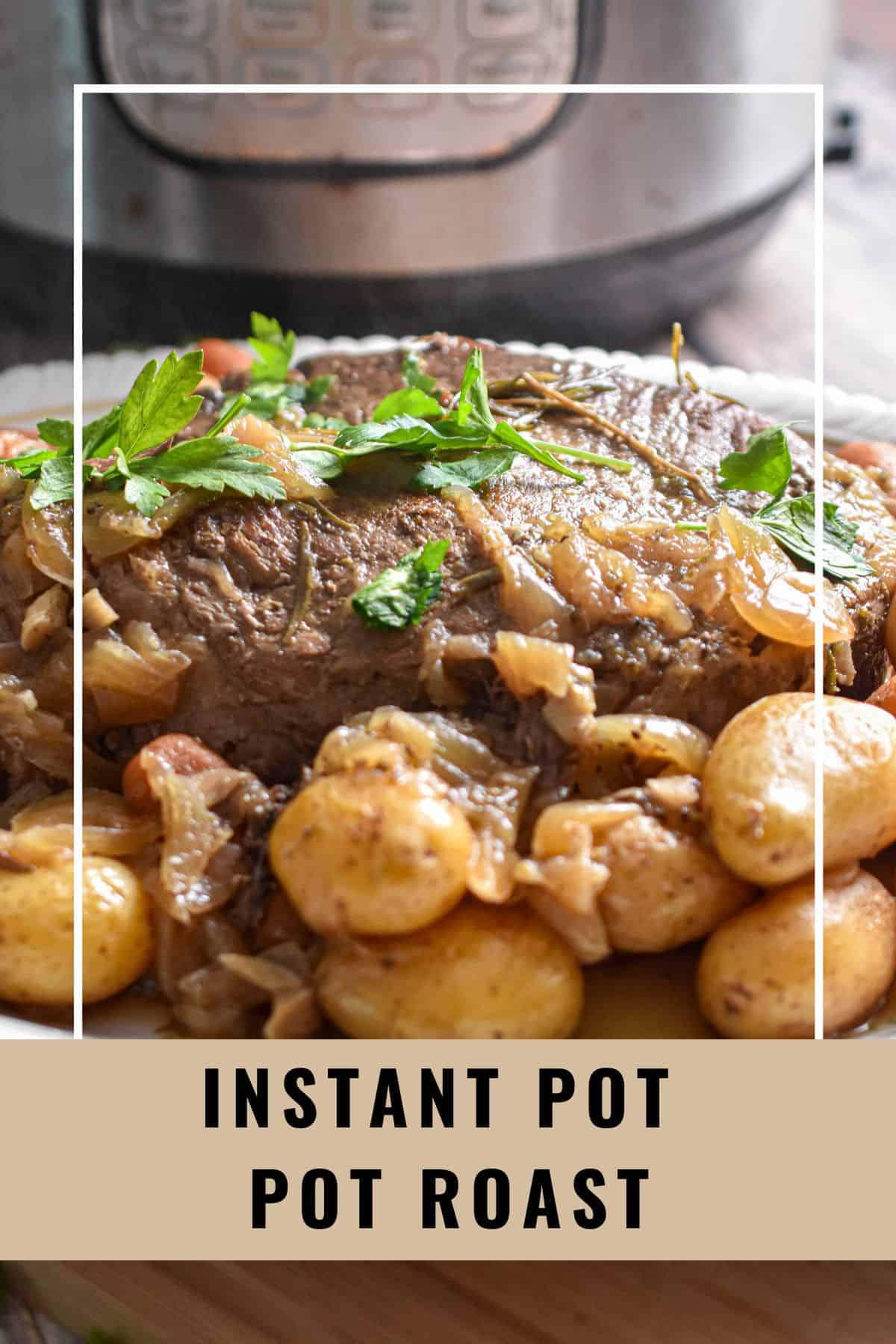 How To Make a Roast in the Instant Pot